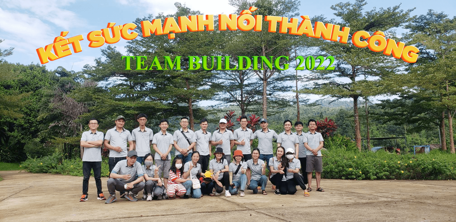 TEAM BUILDING 2022- KẾT NỐI SỨC MẠNH TĂNG TỐC CUỐI NĂM - ATPro Corp