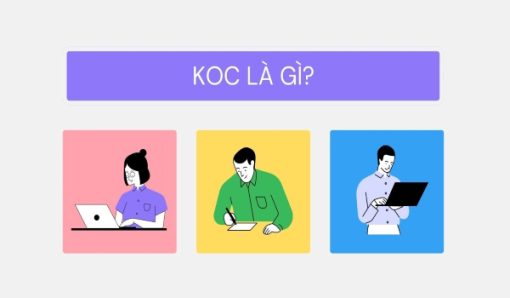 KOC Là Gì? Tips Vận Dụng Chiến Lược KOC Marketing Hiệu Quả